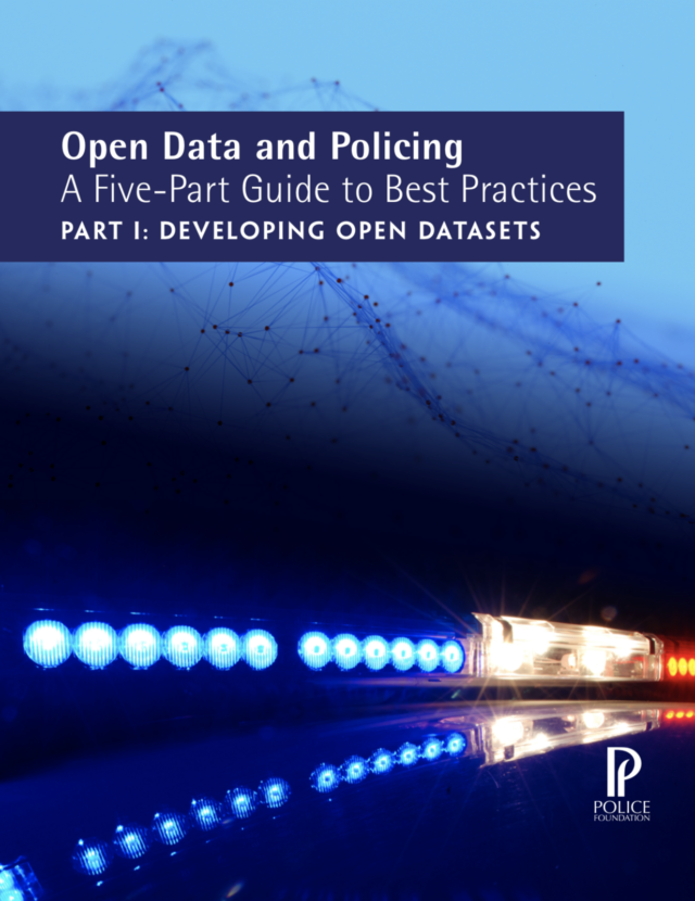 Open Data and Policing - PDI Best Practices Series - Police Data Initiative